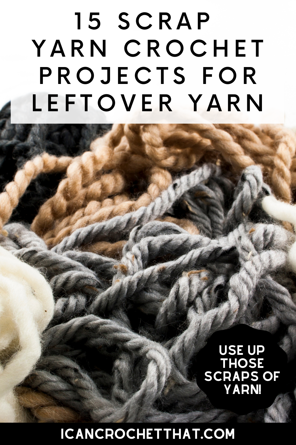 15 Scrap Yarn Crochet Projects for Your Leftover Yarn - I Can Crochet That