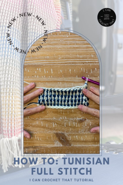 How to Crochet the Tunisian Full Stitch - I Can Crochet That