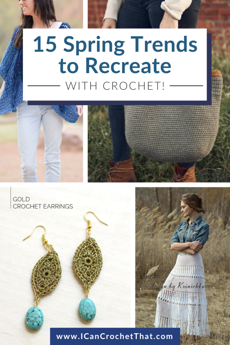 15 Spring Trends to Recreate with Crochet - I Can Crochet That