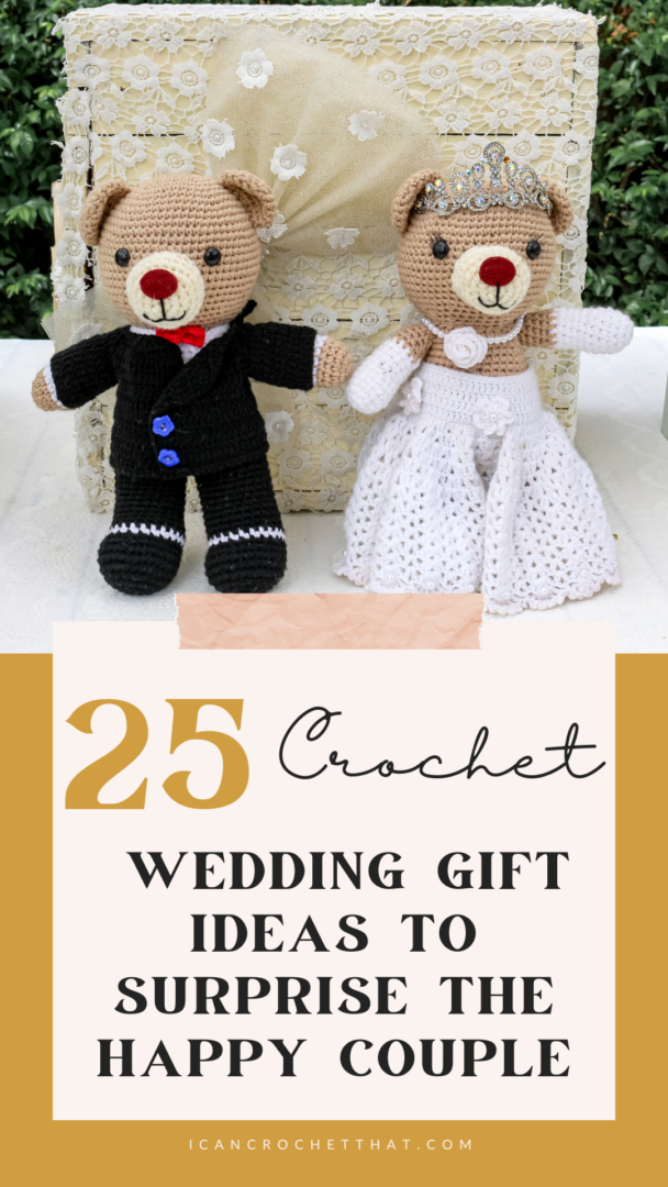 15 Gorgeous Crochet Wedding Gift Patterns for a Personalized Touch