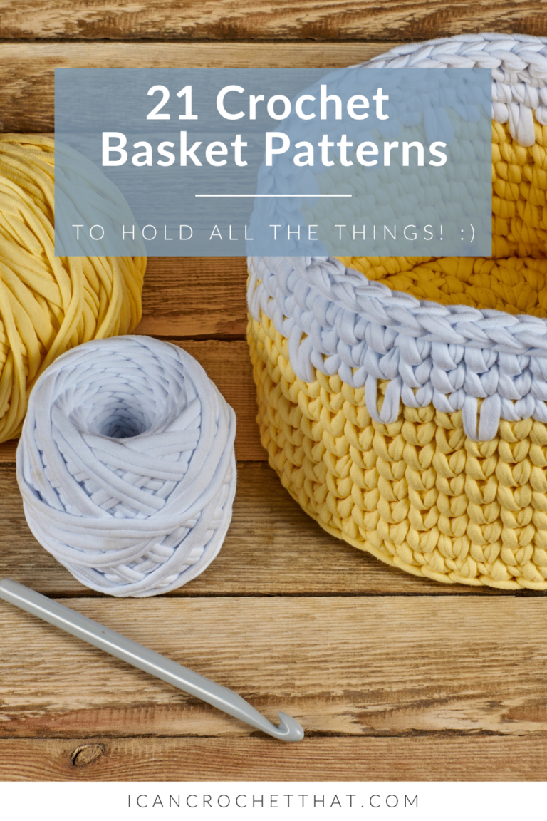 21 Crochet Basket Patterns for Your Home Decor & Organizational Needs