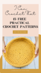 15 Free Practical Crochet Patterns We Think You'll Love