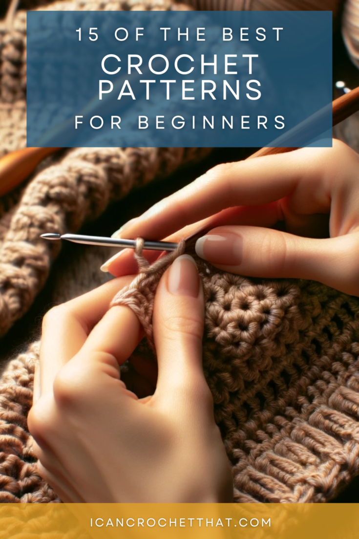 15 of the Best Crochet Patterns for Beginners | I Can Crochet That