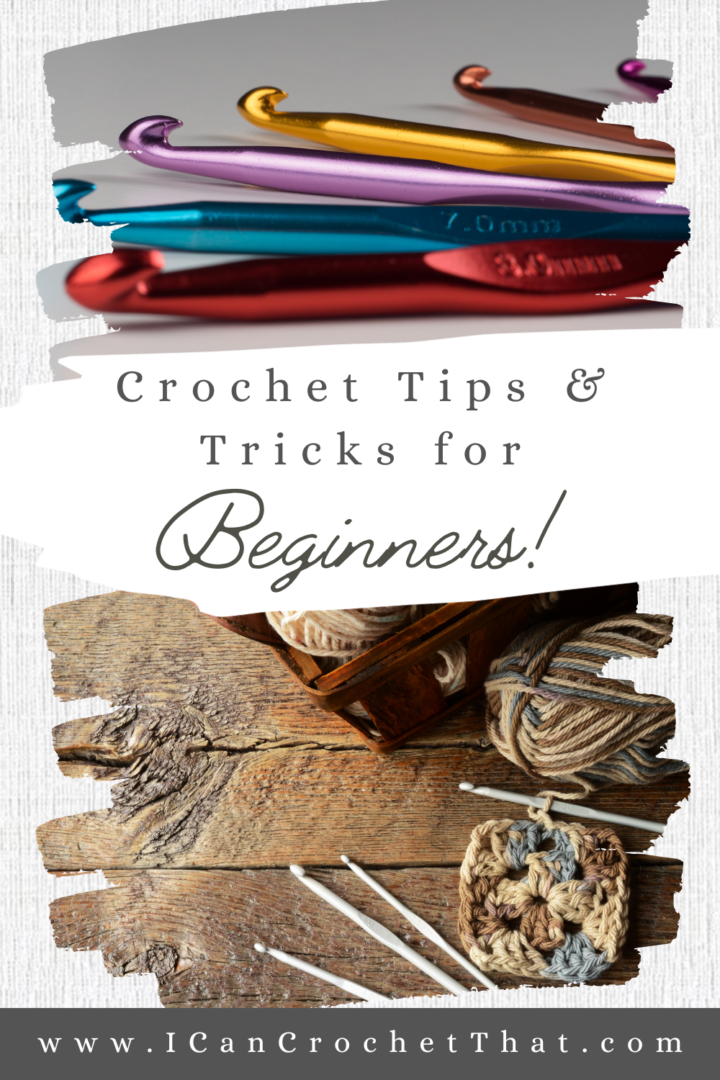 15 Top Beginner Crochet Tips: Master the Basics Easily - I Can Crochet That