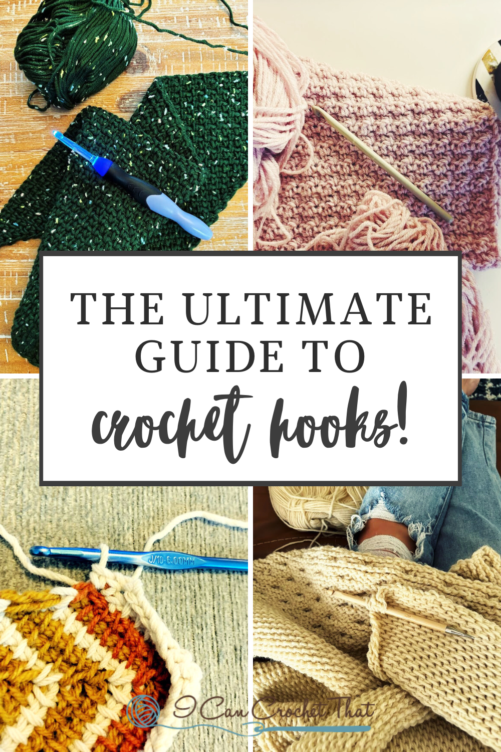Your Ultimate Guide to the Different Types of Crochet Hooks - I Can ...
