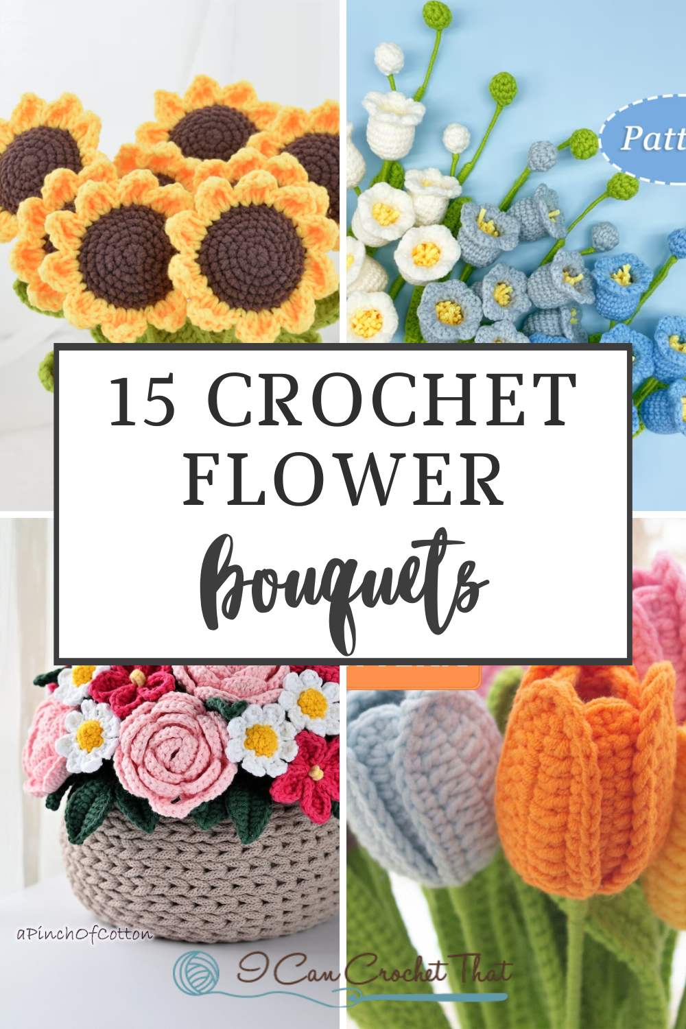 Blossom with Creativity: 15 Crochet Flower Bouquet Patterns!