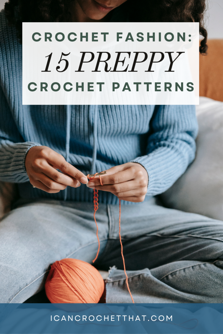 Preppy Crochet Patterns: 15 Must-Try Designs - I Can Crochet That