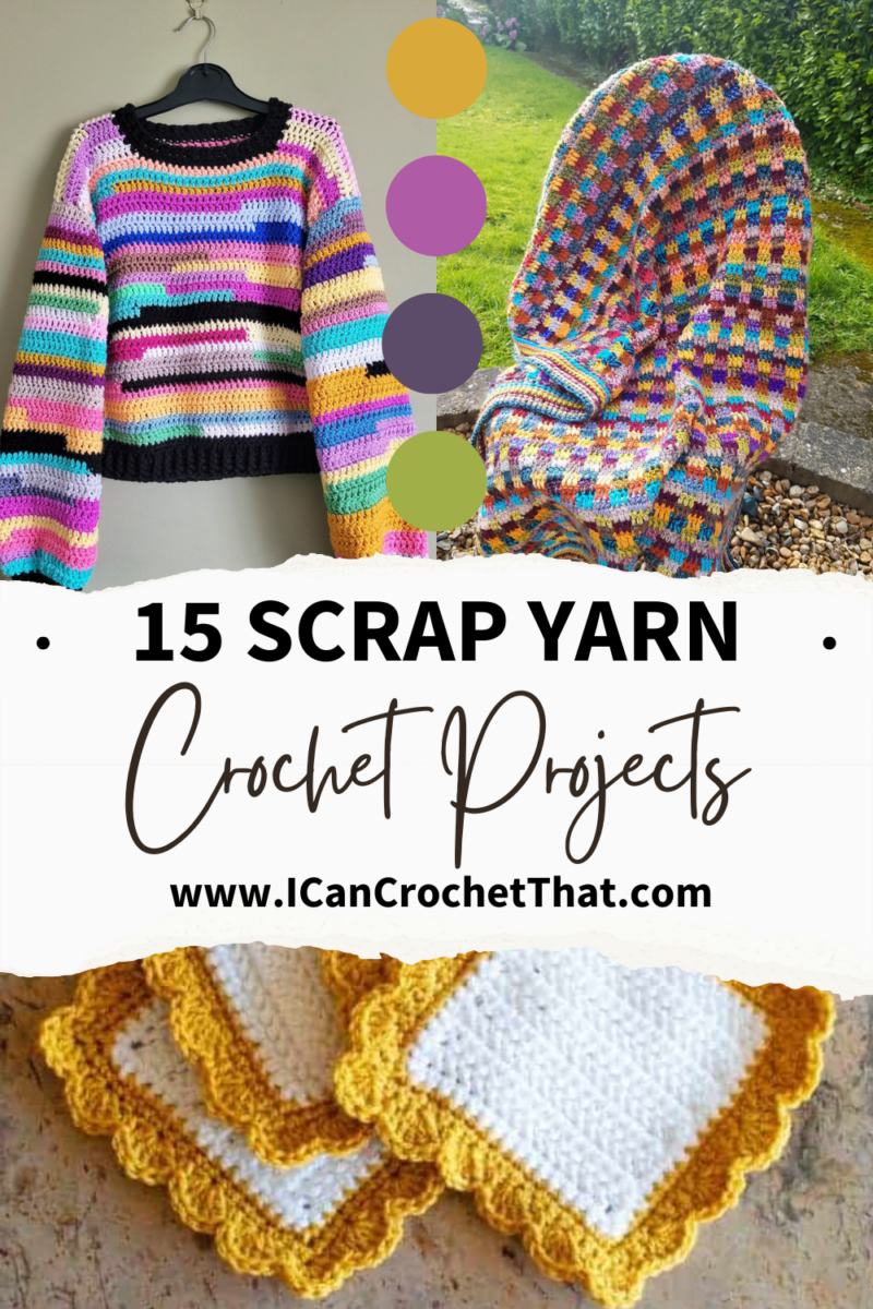 Revitalize Your Stash with These Scrap Yarn Crochet Projects - I Can ...