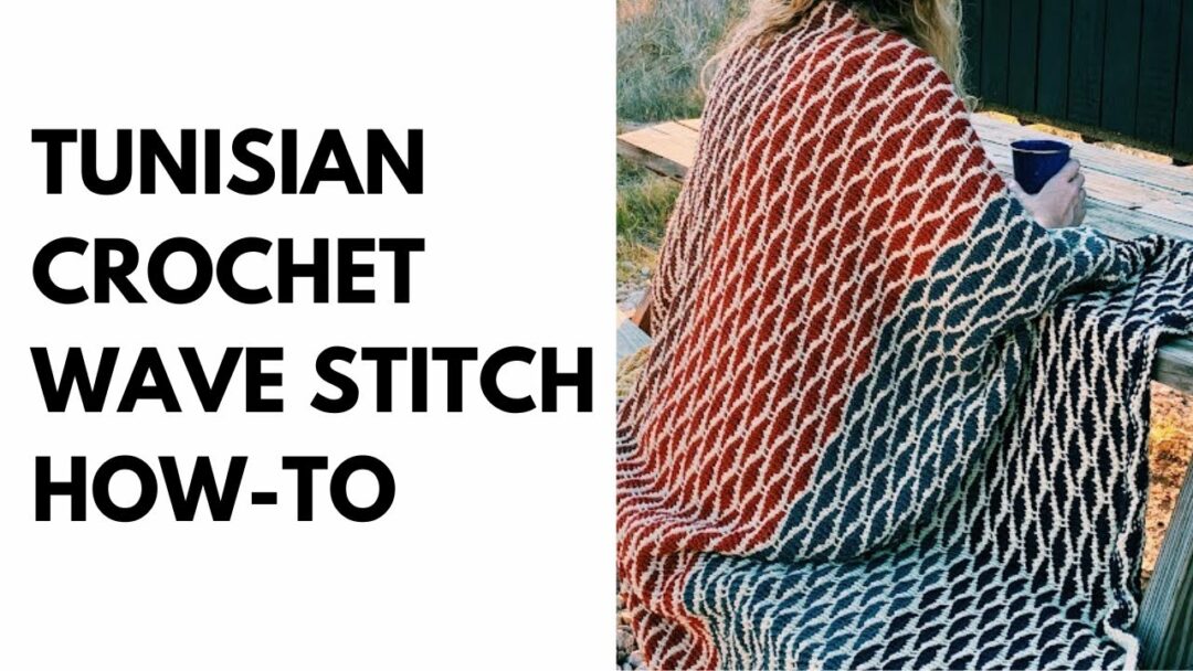 17 Tunisian Crochet Stitches to Inspire Your Next Project - I Can ...