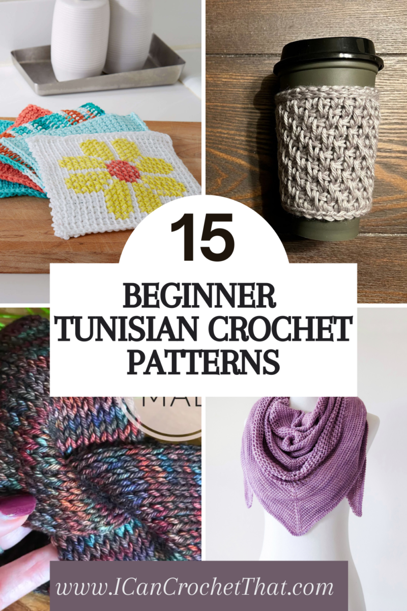 Jump into Tunisian Crochet: 15 Beginner Patterns You'll Love - I Can ...