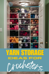 9 of the Best Yarn Storage Solutions for Crocheters (2024) - I Can ...