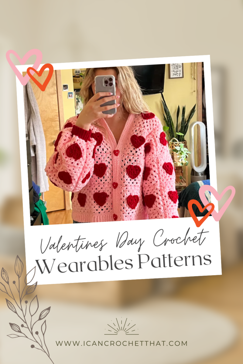 25 Valentine's Day Crochet Patterns - Stylish Wearables - I Can Crochet ...