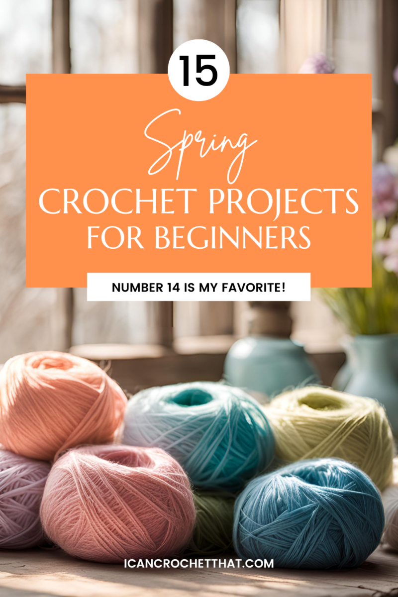 15 Simple Spring Crochet Projects for Beginners