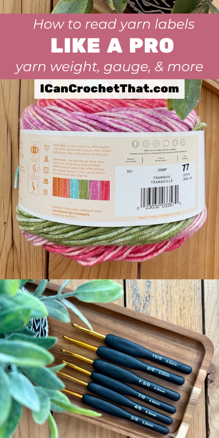 How to Read Yarn Labels (and What All That Info Means) - I Can Crochet That