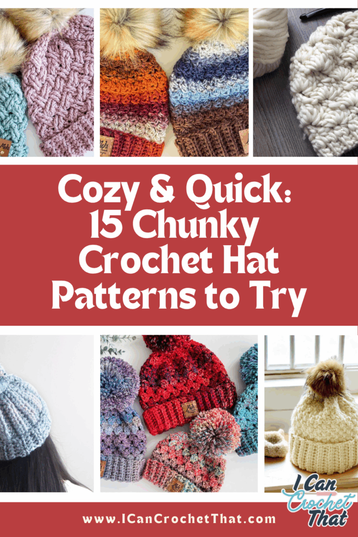 15 Chunky Crochet Hat Patterns That Are Cozy, Quick & Stylish - I Can ...