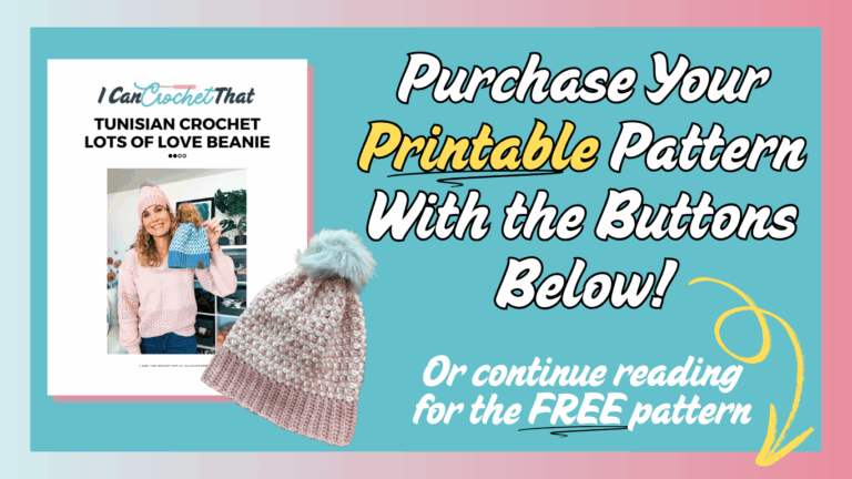 Free Tunisian Crochet Hat Pattern - The Lots of Love Beanie